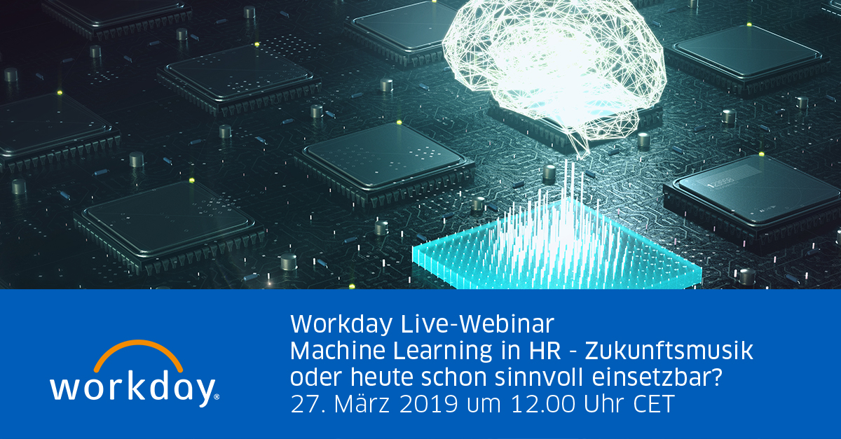 Workday Live-Webinar, Machine Learning in HR - Zukunftsmusik oder heute ...
