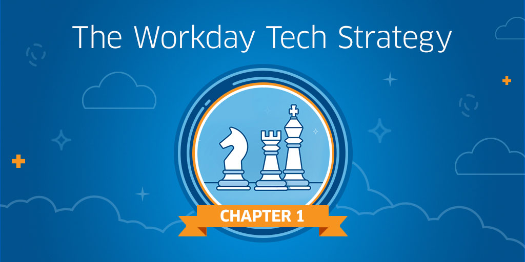 eBook Chapter 1: The Workday Tech Strategy | Workday BE